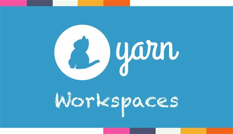 Yarn Workspaces — A Primer To Monorepos With Minimal Tooling By