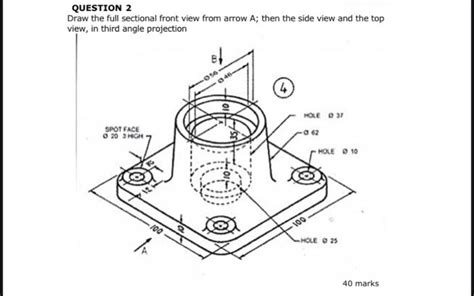 Solved Question 2 Draw The Full Sectional Front View From
