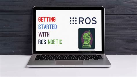 Getting Started With New Ros Noetic Ninjemys