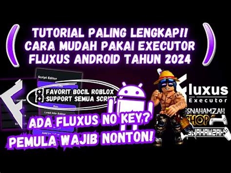 UPDATE CARA PAKAI EXECUTOR ANDROID FLUXUS NO KEY EXECUTOR APA AJA YANG AKTIF DI TAHUN
