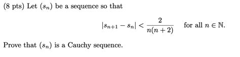 Solved 8 Pts Let Sn Be A Sequence So That 2 Sn1 Snl