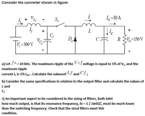 SOLVED Consider The Converter Shown In The Figure A V A Let Fs KHz The