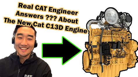 Asking Everything About The New Cat C13d Diesel Engine With A Real Cat