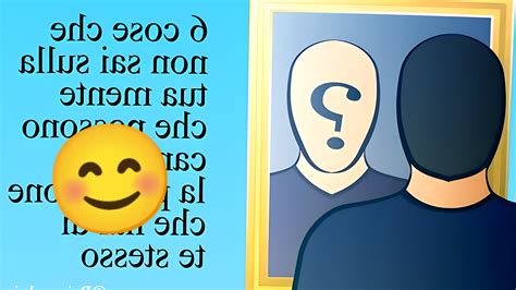Scopri Le Cose Su Di Te Che Non Conoscevi E Che Dovresti Assolutamente