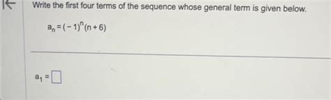 Solved Write The First Four Terms Of The Sequence Whose