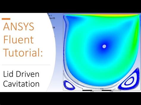 Free Video Ansys Cfd Tutorial Lid Driven Cavitation Simulation And Analysis From The