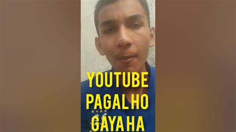Youtube Pagal Ho Gaya Hai 😠😡 Shortvideos Shoets Viralvideo