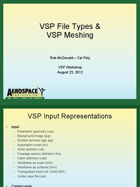 Vsp File Types And Vsp Meshing Rob Mcdonald Cal Poly Vsp Workshop