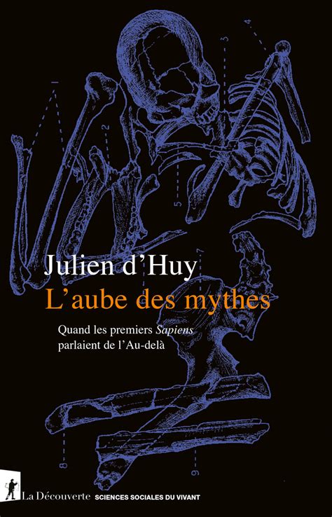 L aube des mythes Julien d Huy Éditions La Découverte