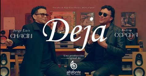 Deja Jorge Luis Chacín And Andrés Cepeda Música Venezolana