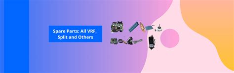 Spare Parts All Vrf Split And Others Techtric Bd