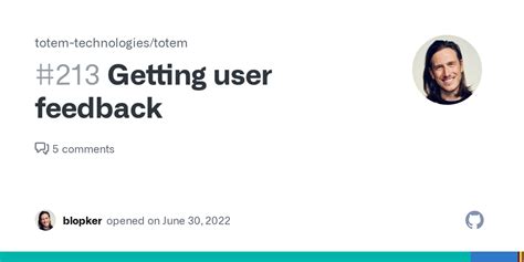 Getting User Feedback Issue 213 Totem Technologies Totem GitHub