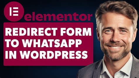 How To Redirect Elementor Form To Whatsapp In Wordpress Full 2024 Guide Youtube