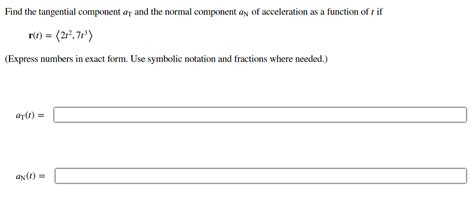 Solved Find The Tangential Component At And The Normal