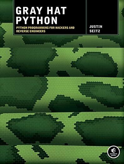Gray Hat Python Python Programming For Hackers And Reverse Engineers 0689145719215 Computer