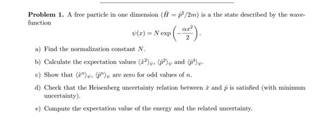 Solved Problem 1 A Free Particle In One Dimension Chegg Com
