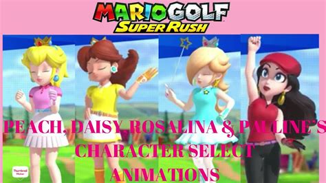 Mario Golf Super Rush Peach Daisy Rosalina And Paulines Character