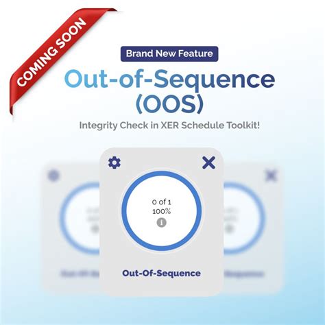 introducing oos integrity check protect your schedule xer schedule