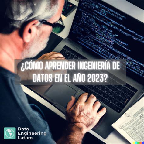 Así Que Quieres Ser Un Ingeniero De Datos Data Engineering Latam