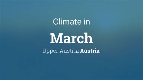 Climate And Weather Averages In March Upper Austria Austria