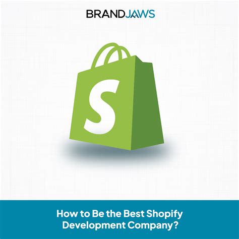 How To Be The Best Shopify Development Company Brandjaws Web Design
