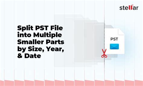 How To Split Pst File Into Multiple Smaller Parts By Size Year And Date
