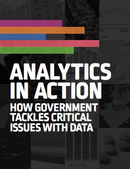 Analytics In Action How Government Tackles Critical Issues With Data
