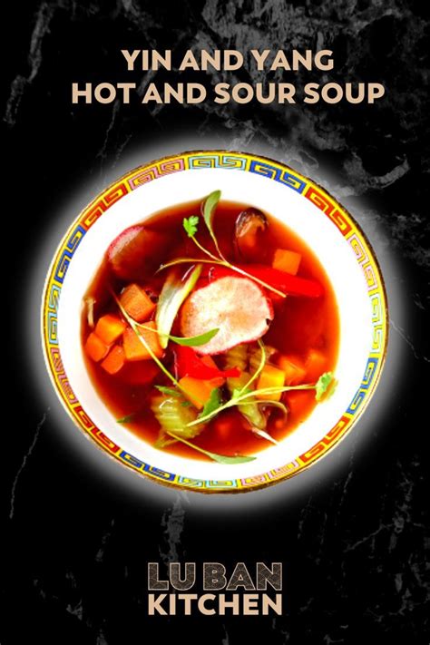 Yin And Yang Of Hot And Sour Soup