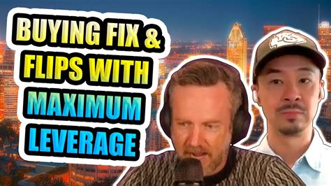 Discover The Secret To Buying Fix And Flips With Maximum Leverage Before