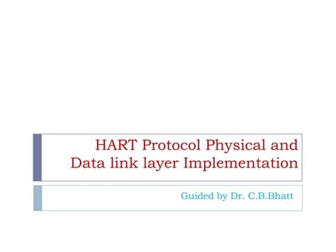 Hart Protocol Physical And Data Link Layer Implementation Project Pptx