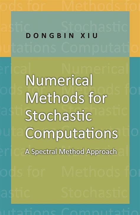 Numerical Methods For Stochastic Computations A Spectral