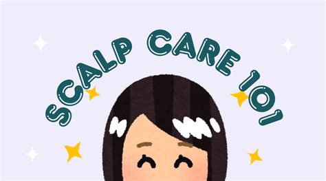 Scalp Care 101 Kiyoko