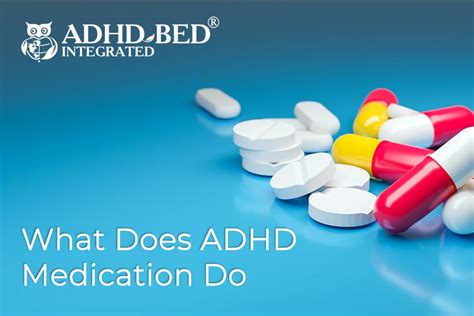 What Does Adhd Medication Do For Adults Adhd Bed Integrated®