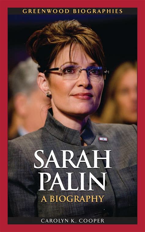 Sarah Palin A Biography Greenwood Biographies Carolyn Kraemer Cooper