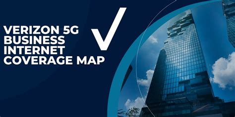 Verizon 5g Business Internet Coverage Map A Comprehensive Guide