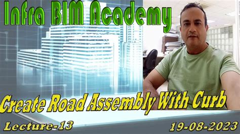 Lecture 13 Create Road Assembly With Curb Detail Infra Bim Academy