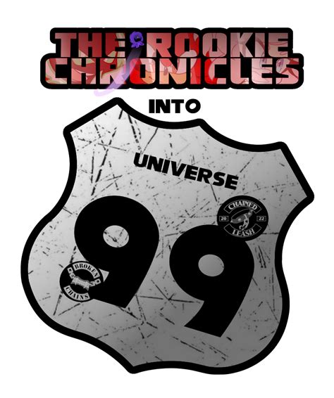 Into Universe 99gallery The Rookie Chronicles Wiki Fandom