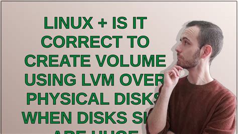 Unix Linux Is It Correct To Create Volume Using Lvm Over Physical
