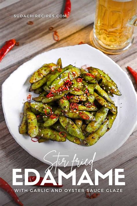 Stir Fried Edamame With Garlic And Oyster Sauce Glaze Sudachi