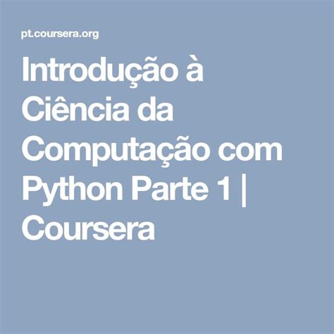 introdução à ciência da computação com python parte 1 coursera