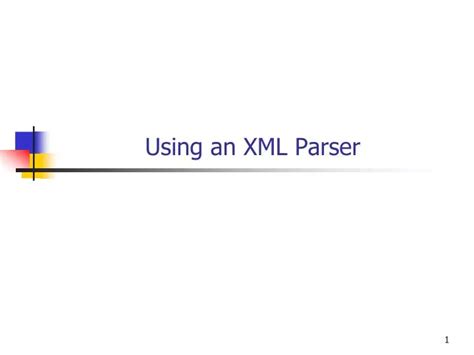 Ppt Using An Xml Parser Powerpoint Presentation Free Download Id
