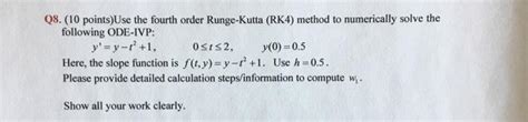 Solved 08 10 Pointsuse The Fourth Order Runge Kutta Rk4