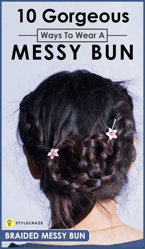 Stunningly Easy DIY Messy Buns Messy Bun Hairstyles Bun Hairstyles Braided Bun Hairstyles