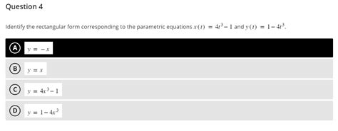 Solved Identify The Rectangular Form Corresponding To The