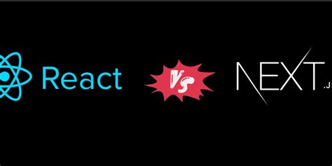 Choosing Between React And Nextjs Dev Community