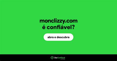 é Confiável Monclizzy é Segura Site Confiável