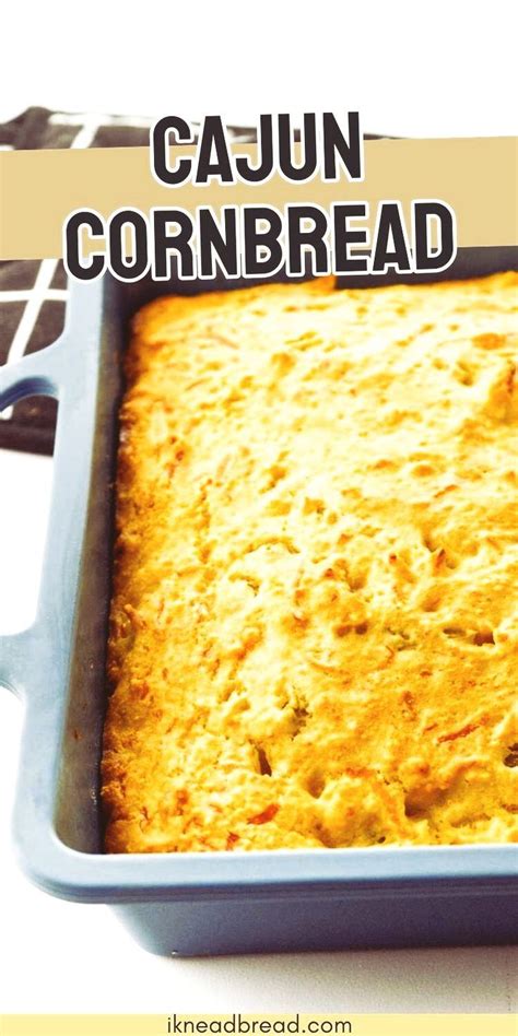 Cajun Cornbread Cajun Cornbread Chili And Cornbread Artisan Bread