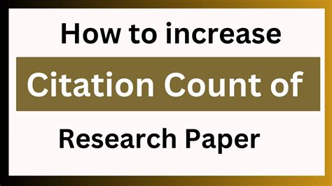 How To Increase The Number Of Citations For Your Research Paper Youtube
