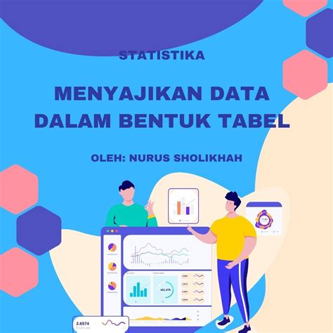 Dunia Kecil Nurus Sholikhah Menyajikan Data Dalam Bentuk Tabel