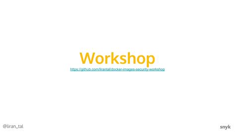 Owasp Workshop Docker Image Security Best Practices By Liran Tal January 2020 Ppt